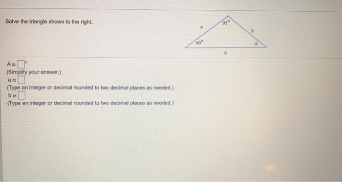 Solved Solve the triangle shown to the right. 95 b. 60° 6. | Chegg.com