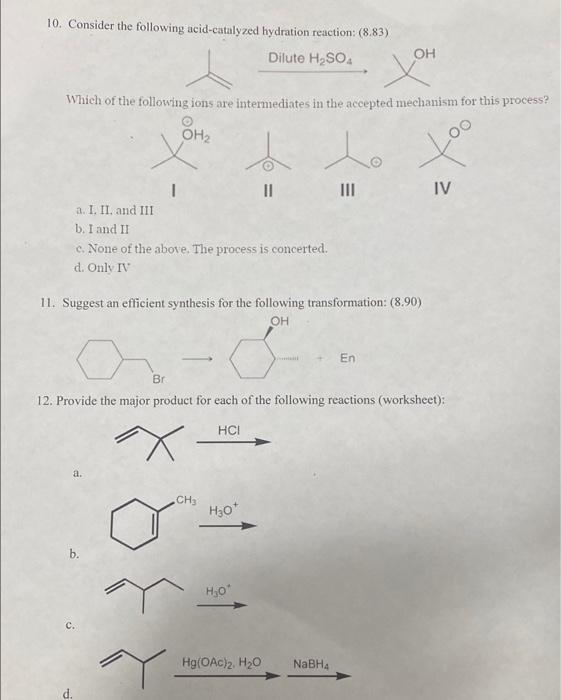 Solved 10. Consider the following acid-catalyzed hydration | Chegg.com