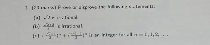 Solved 1. (20 marks) Prove or disprove the following | Chegg.com