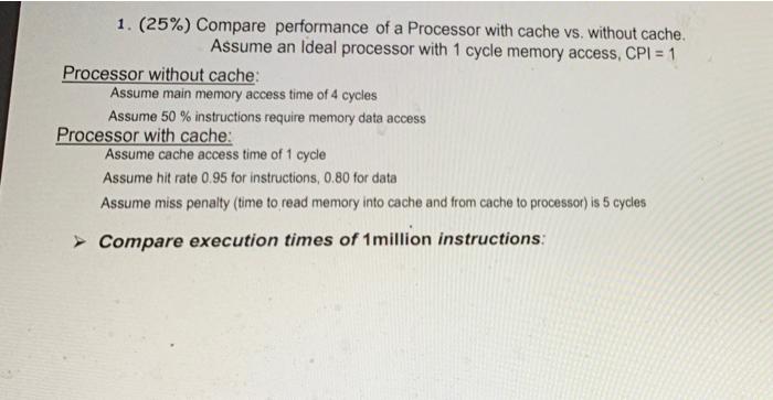 Solved 1. (25%) Compare performance of a Processor with | Chegg.com