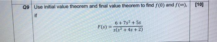 Solved [10] Q9 Use initial value theorem and final value | Chegg.com