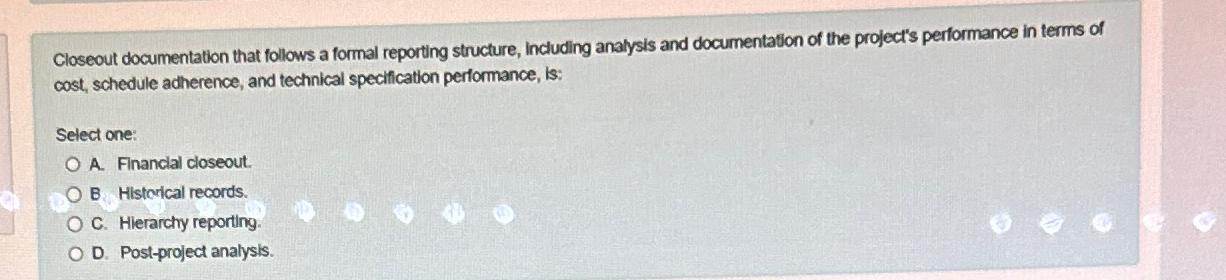 Solved Closeout documentation that follows a formal | Chegg.com