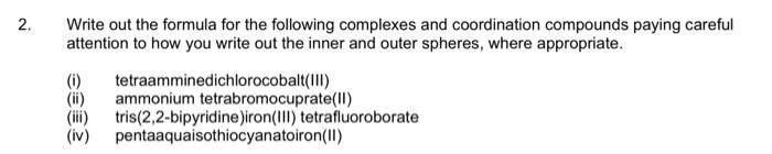 Solved Write out the formula for the following complexes and | Chegg.com