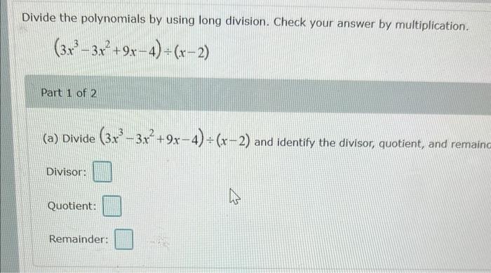 Solved Divide the polynomials by using long division. Check | Chegg.com