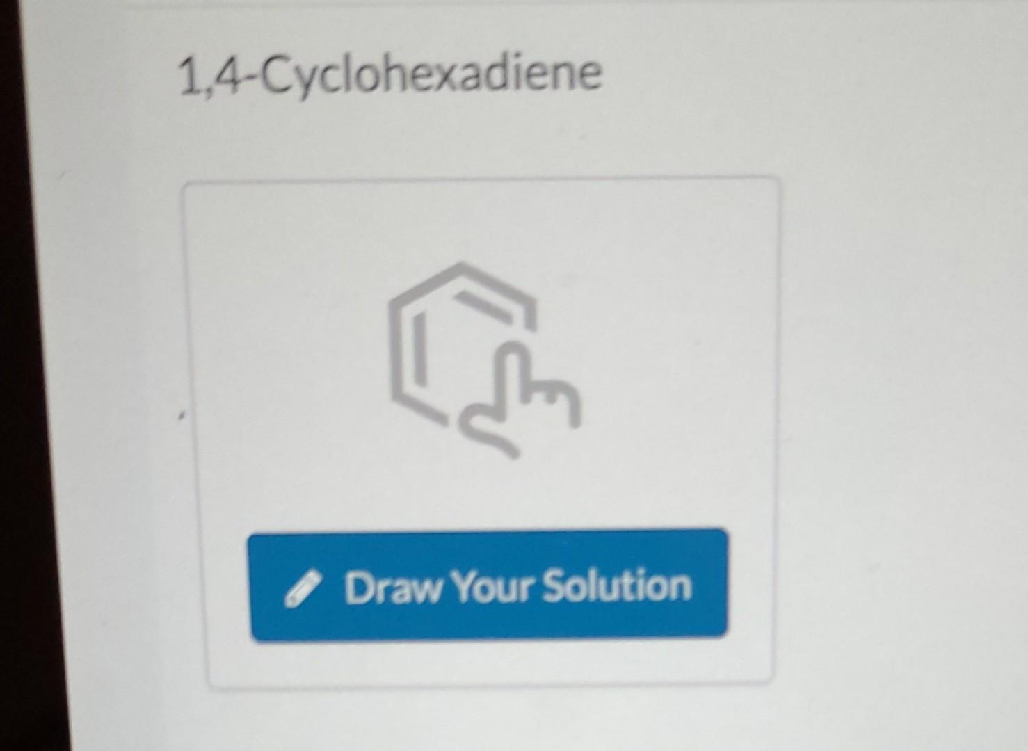 Solved (Z)-1,3-Pentadiene 1,4-Cyclohexadiene | Chegg.com