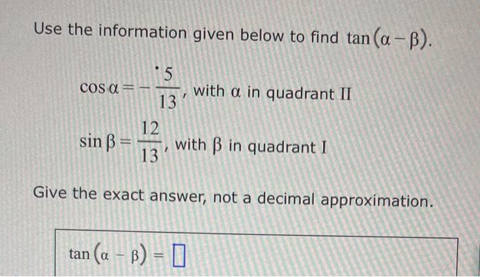 Solved Use the information given below to find tan(α−β) | Chegg.com