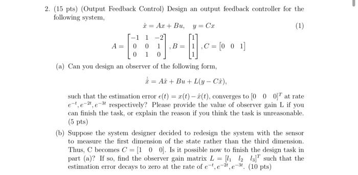 Solved 2 15 Pts Output Feedback Control Design An