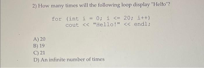 Solved 2) How many times will the following loop display | Chegg.com