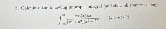 Solved 3. Calculate the following improper integral (and | Chegg.com