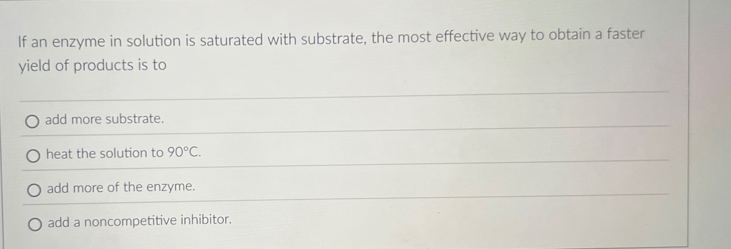 Solved If an enzyme in solution is saturated with substrate, | Chegg.com