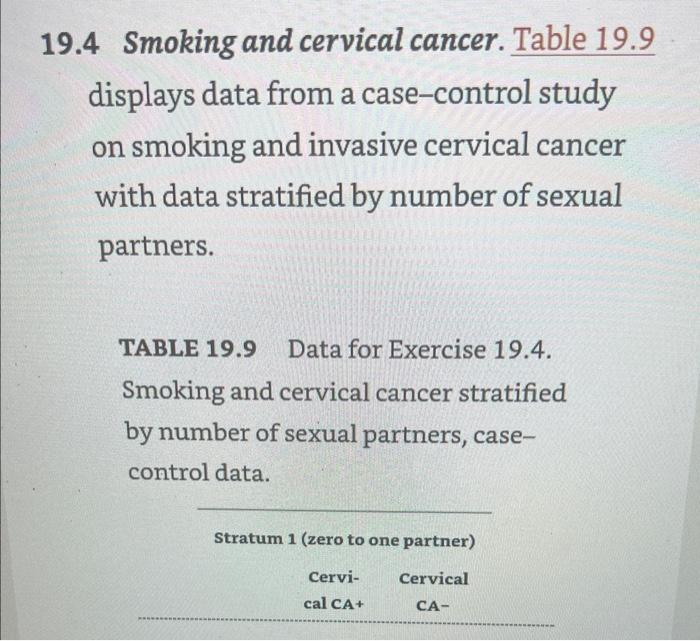Solved 19.4 Smoking and cervical cancer. Table 19.9 displays | Chegg.com