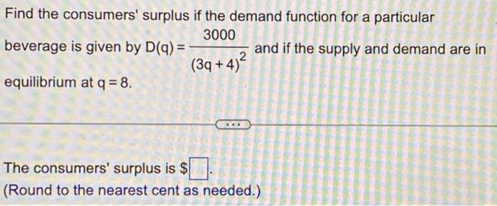 Solved Find the consumers' surplus if the demand function | Chegg.com