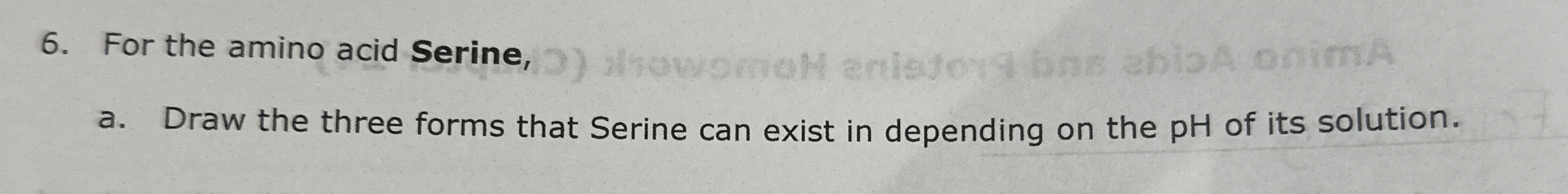 Solved For the amino acid Serine,a. ﻿Draw the three forms | Chegg.com