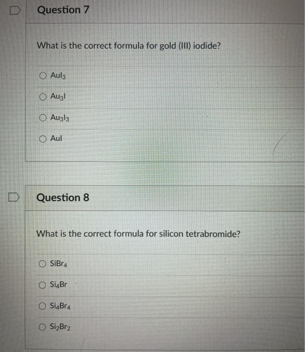 Solved Question 7 What is the correct formula for gold (III) | Chegg.com
