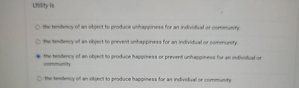Solved Utility isthe tendency of an object to produce | Chegg.com