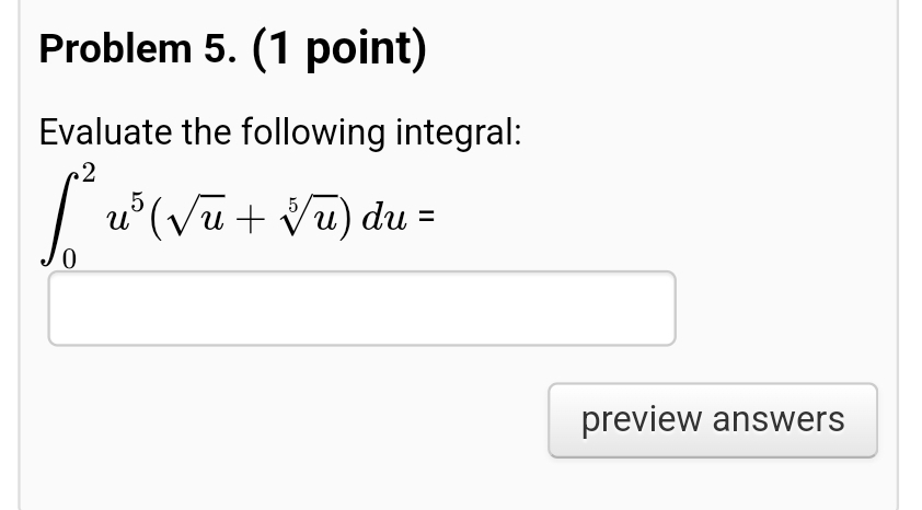 Solved Problem 5. (1 ﻿point)Evaluate the following | Chegg.com
