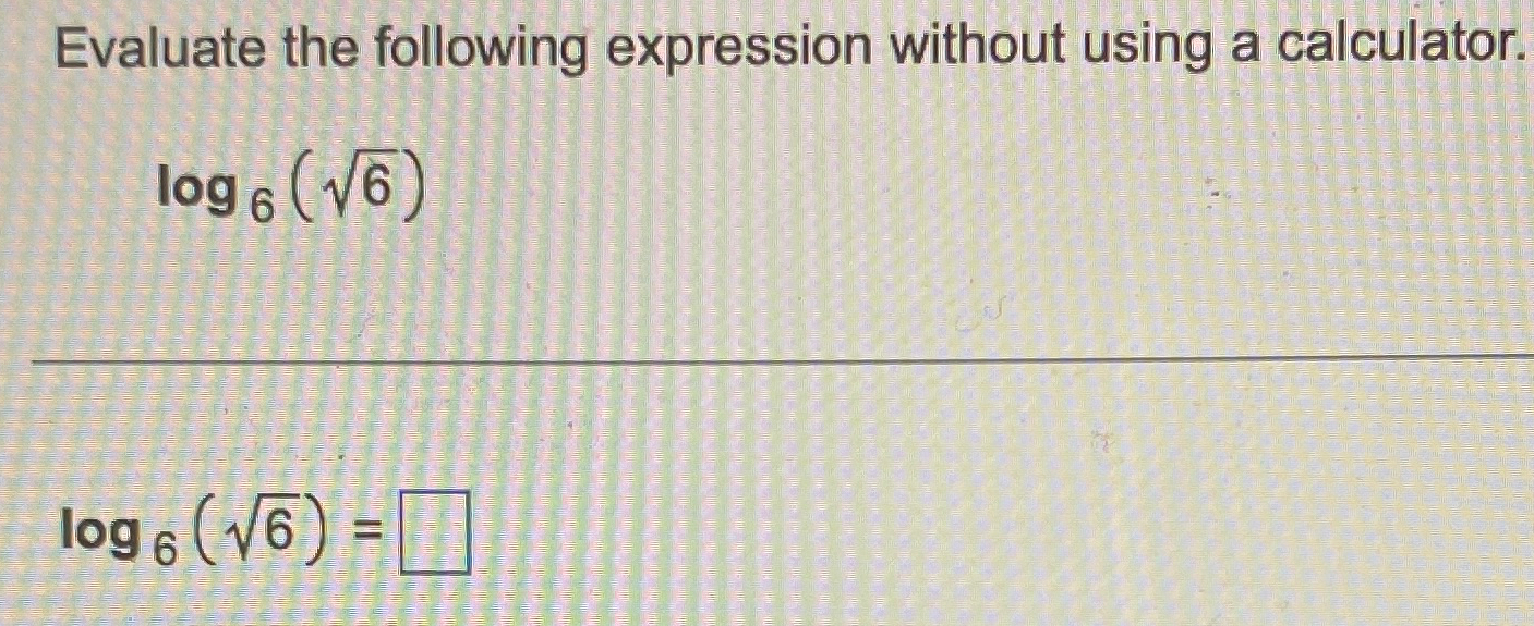 Solved Evaluate the following expression without using a | Chegg.com