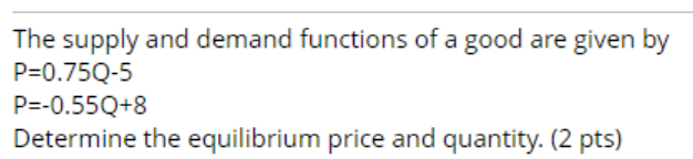 Solved The supply and demand functions of a good are given | Chegg.com
