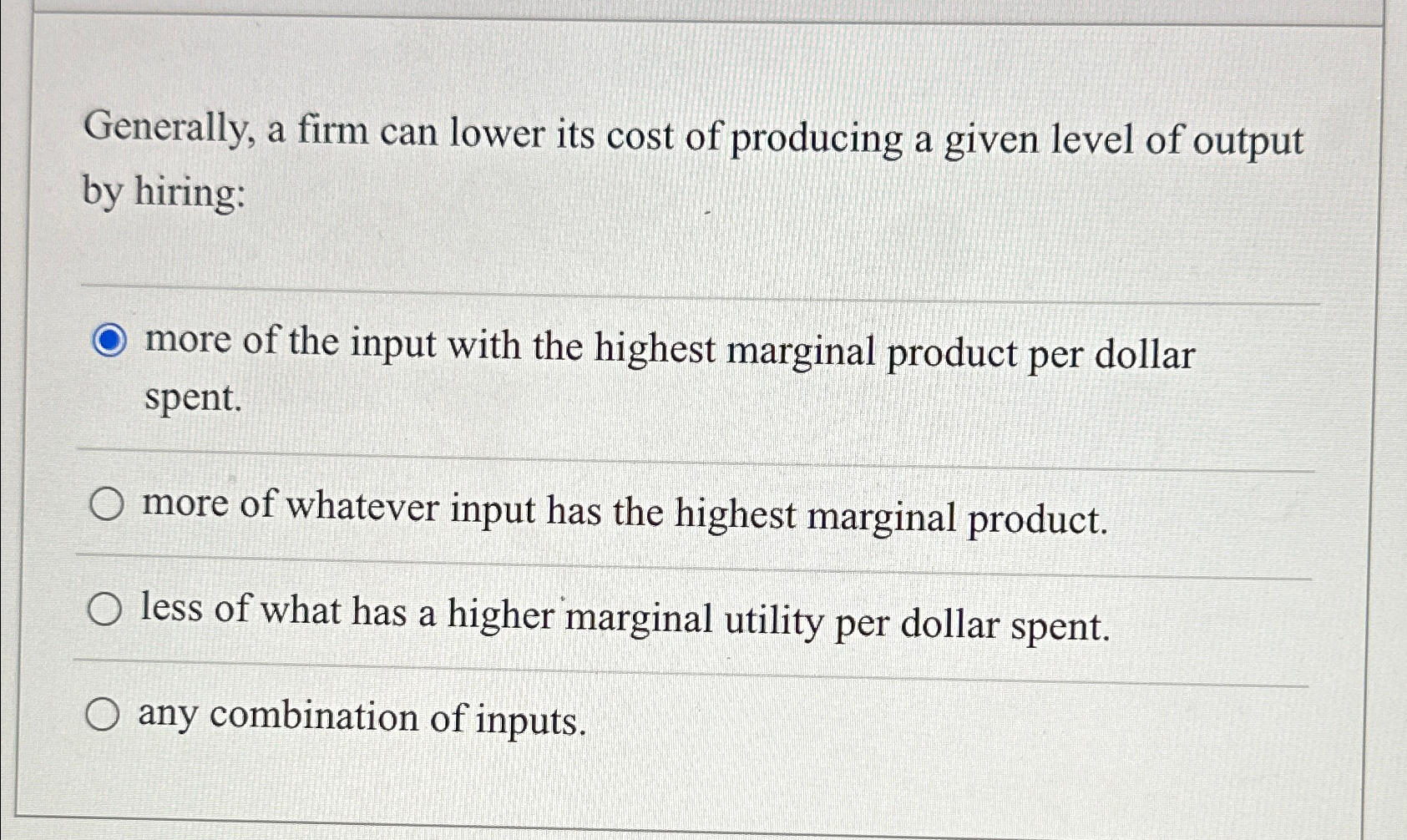 Solved Generally, a firm can lower its cost of producing a | Chegg.com