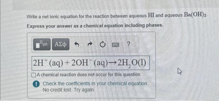 Solved Write a net ionic equation for the reaction between | Chegg.com