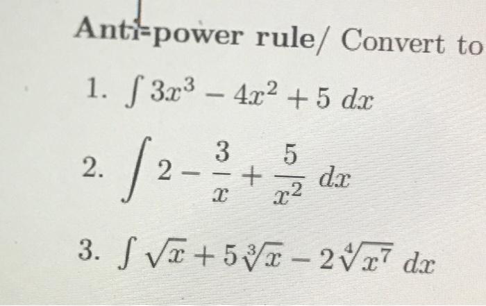 Solved Anti-power rule/ Convert to 1. 3.03 – 4.x2 +5 dec 3 | Chegg.com