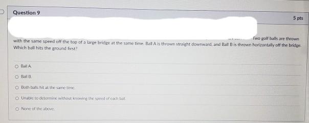 Solved Question 9 5 pts Two golf balls are thrown with the | Chegg.com