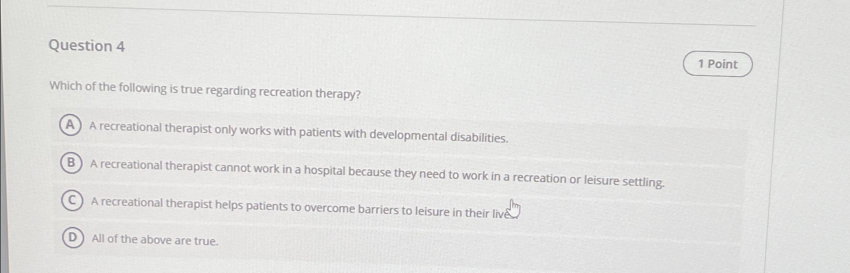 Solved Question 4Which of the following is true regarding | Chegg.com