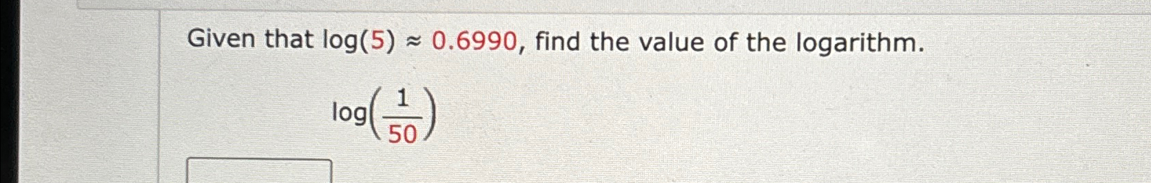 Solved Given that log(5)~~0.6990, ﻿find the value of the | Chegg.com