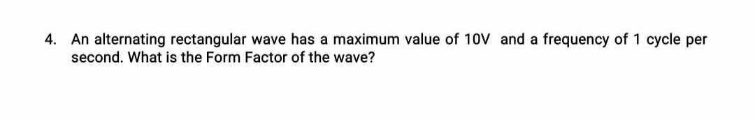 Solved An alternating rectangular wave has a maximum value | Chegg.com
