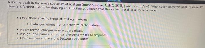 Solved A strong peak in the mass spectrum of acetone | Chegg.com