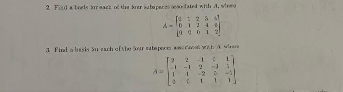 Solved 2 Find A Basis For Each Of The Four Subspaces