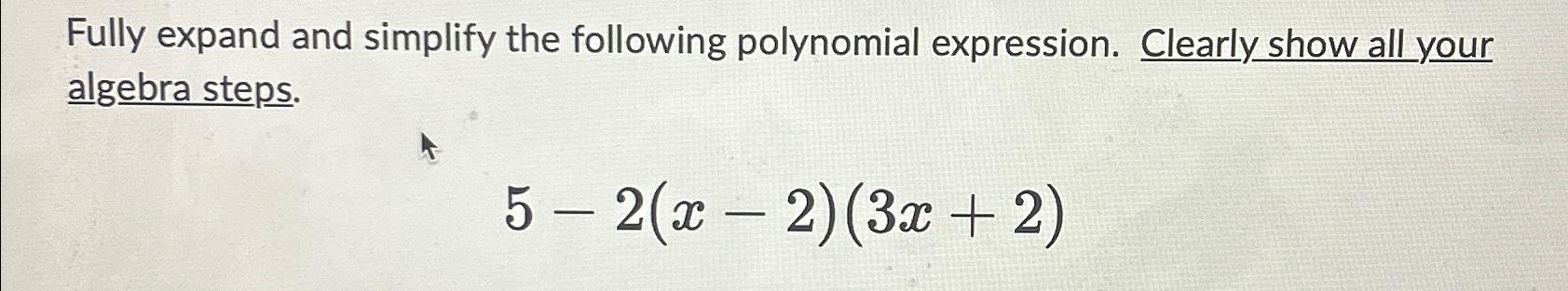 Solved Fully expand and simplify the following polynomial | Chegg.com