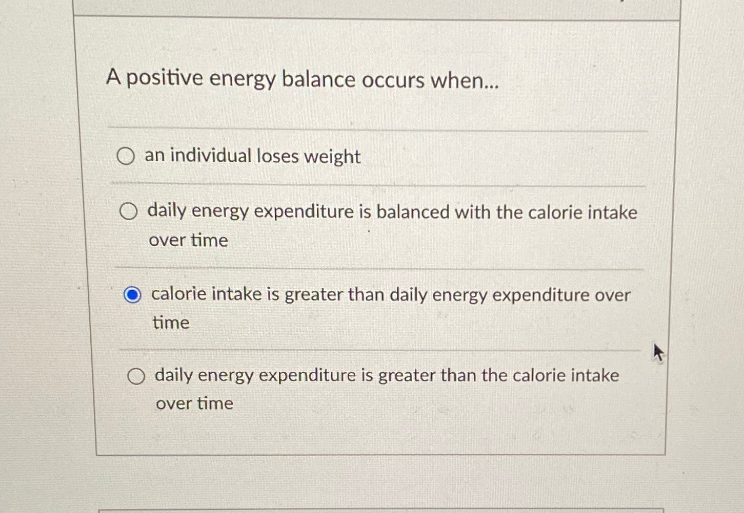 Solved A positive energy balance occurs when...an individual | Chegg.com