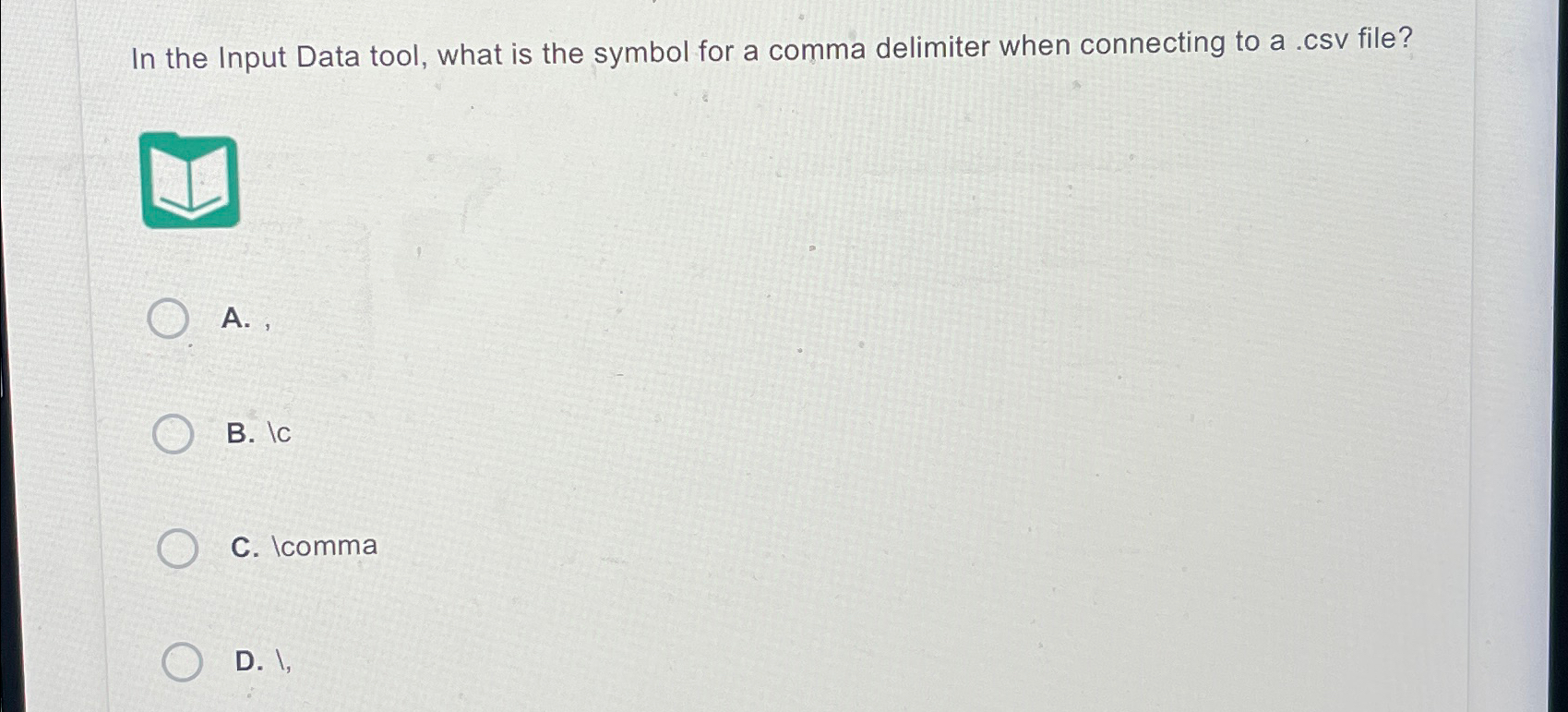 Solved In the Input Data tool, what is the symbol for a | Chegg.com