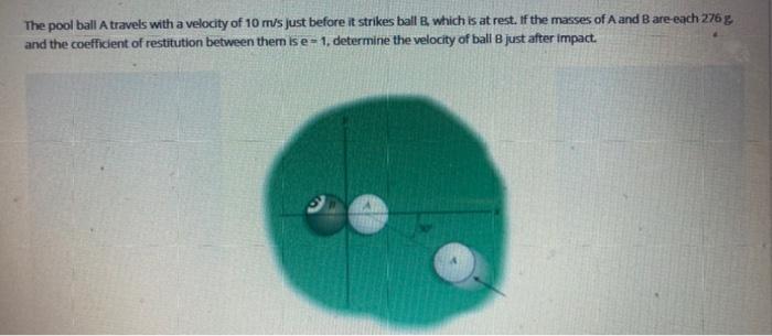 Solved The pool ball A travels with a velocity of 10 m/s | Chegg.com