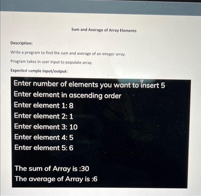 Solved Description: Write a program to find the sum and | Chegg.com