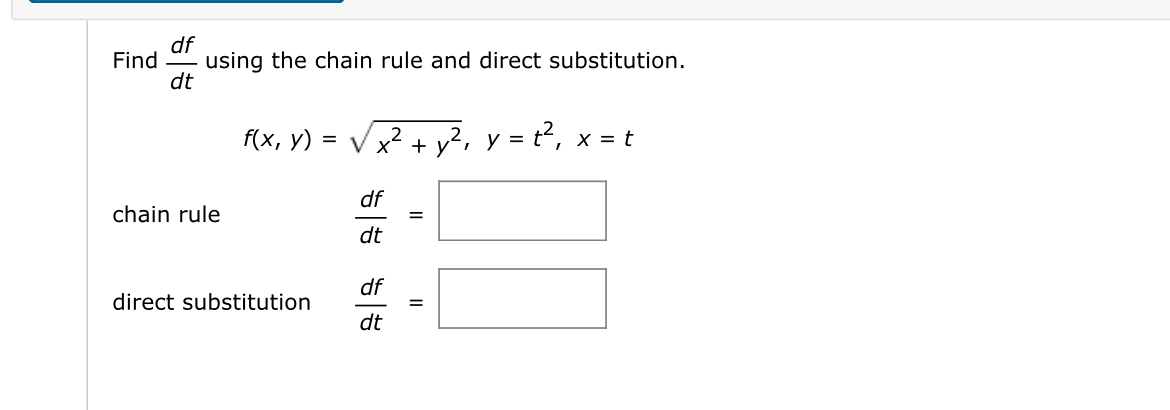 Solved Find dfdt ﻿using the chain rule and direct | Chegg.com