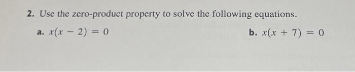 Solved 2. Use the zero-product property to solve the | Chegg.com