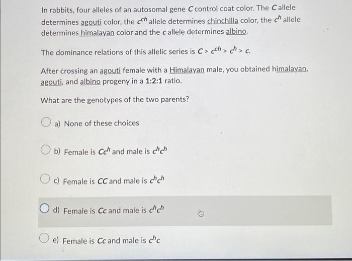 Solved In rabbits, four alleles of an autosomal gene C | Chegg.com