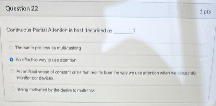 Solved Continuous Partial Attention is best described as The | Chegg.com