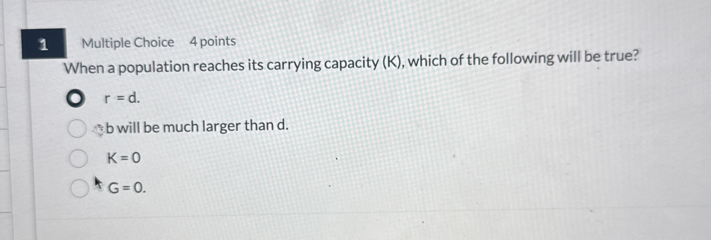 Solved 1 ﻿Multiple Choice 4 ﻿pointsWhen a population reaches | Chegg.com