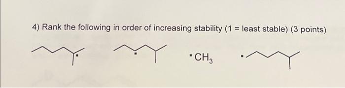 Solved Rank the following in order of increasing stability | Chegg.com