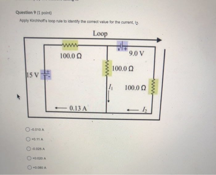 Solved Question 9 (1 point) Apply Kirchhoff's loop rule to | Chegg.com