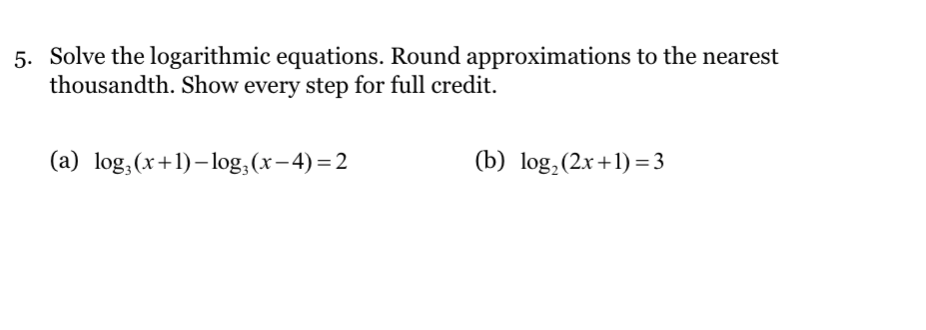Solved Solve the logarithmic equations. Round approximations | Chegg.com