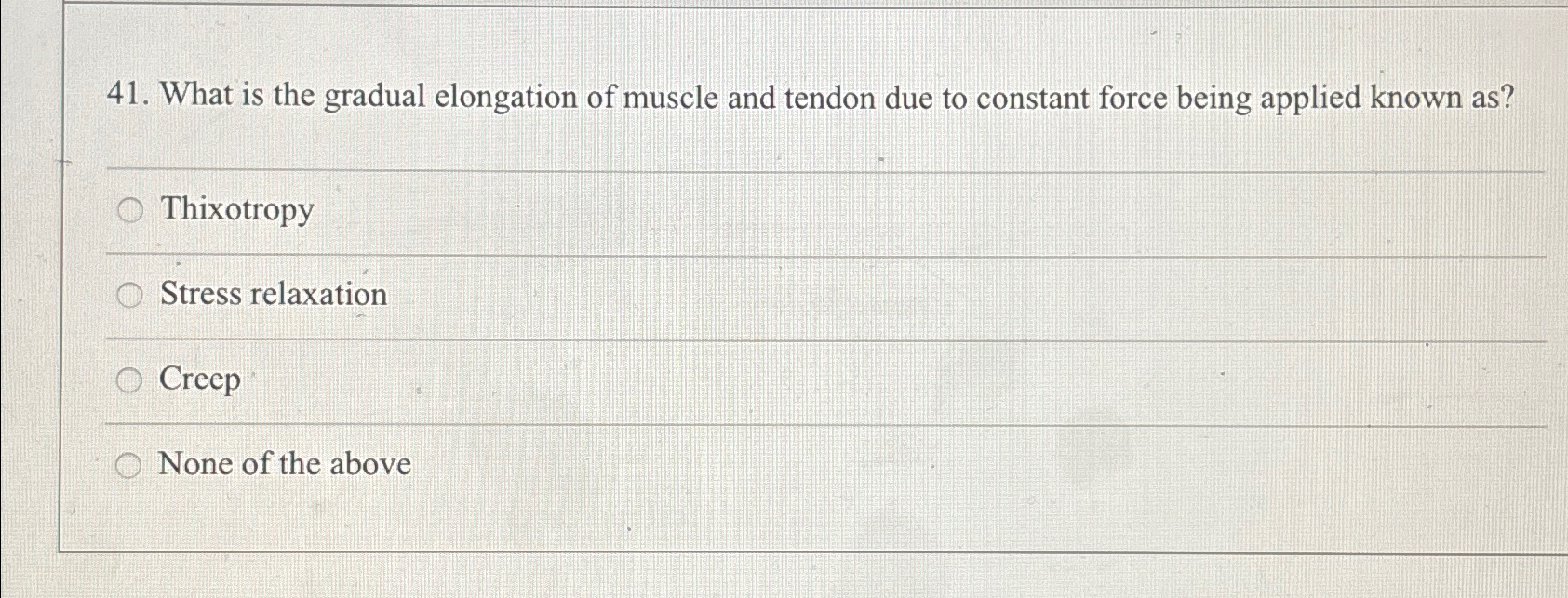 Solved What is the gradual elongation of muscle and tendon | Chegg.com
