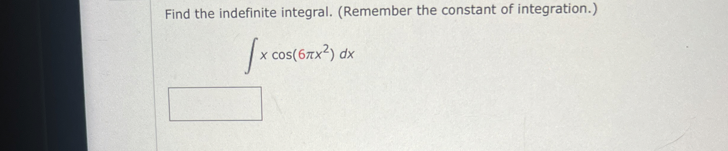 Solved Find the indefinite integral. (Remember the constant | Chegg.com