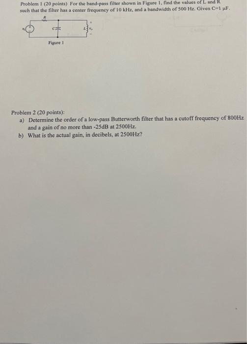 Solved Problem 1 (20 points) For the band-pass filter shown | Chegg.com