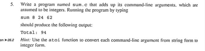 Solved 5. Write a program named sum.c that adds up its | Chegg.com