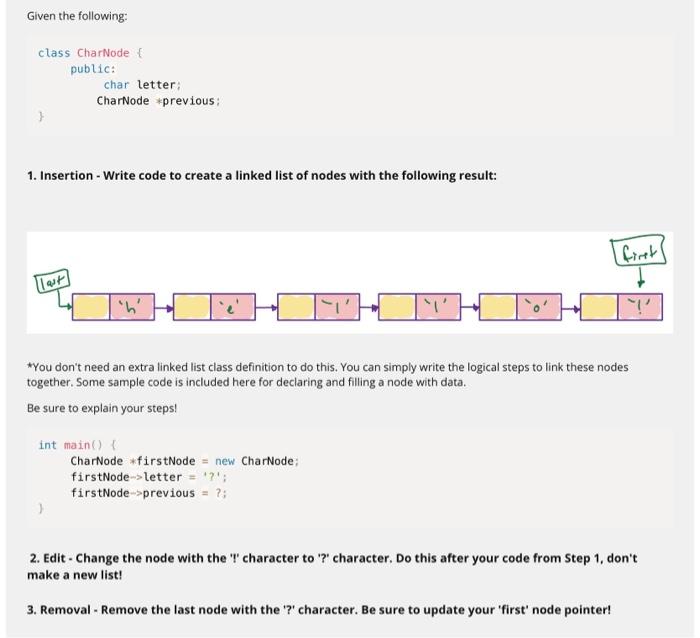 Solved Given the following: class CharNode \{ public: char | Chegg.com