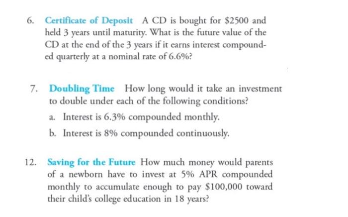 Solved 6. Certificate of Deposit A CD is bought for $2500 | Chegg.com